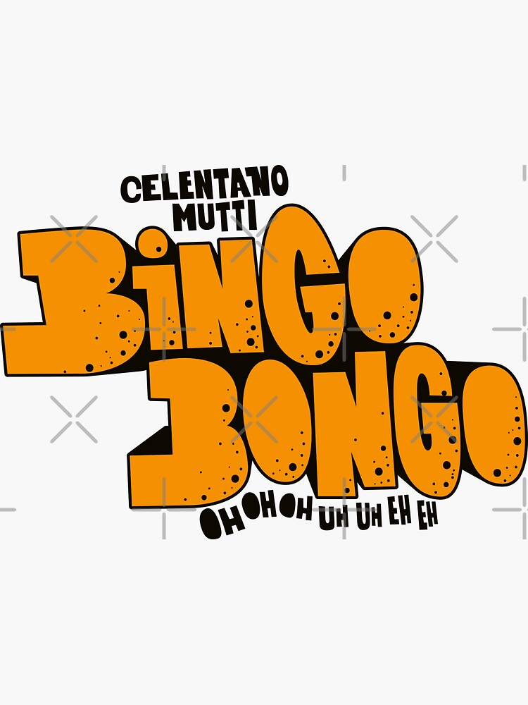 "Adriano Celentano - Bingo Bongo - Ornella Mutti" Sticker for Sale by ...