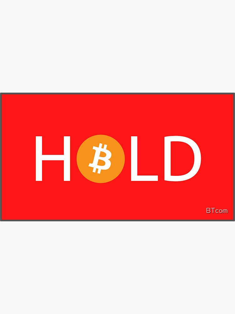 "HOLD Satoshi, Bitcoin logo crypto-currency" Sticker for Sale by BTcom ...