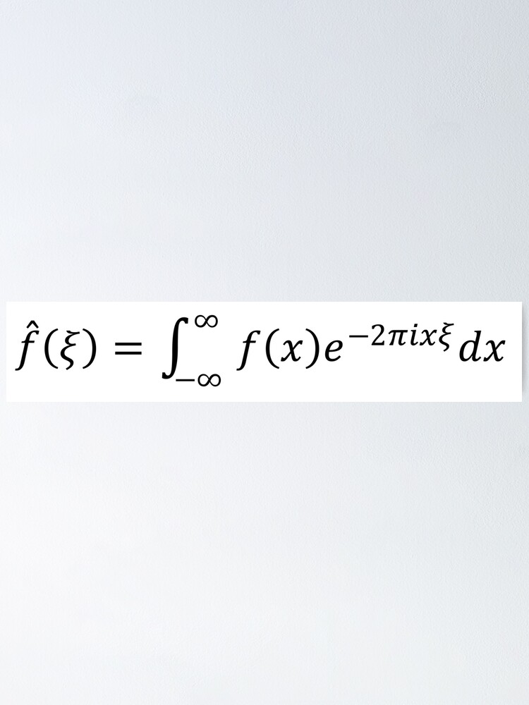 "Fourier Transform Equation" Poster for Sale by ScienceCorner | Redbubble
