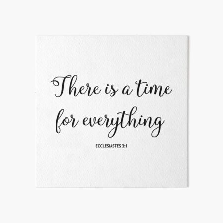 "There Is A Time For Everything - ECCLESIASTES 3:1 - Christian Quote ...