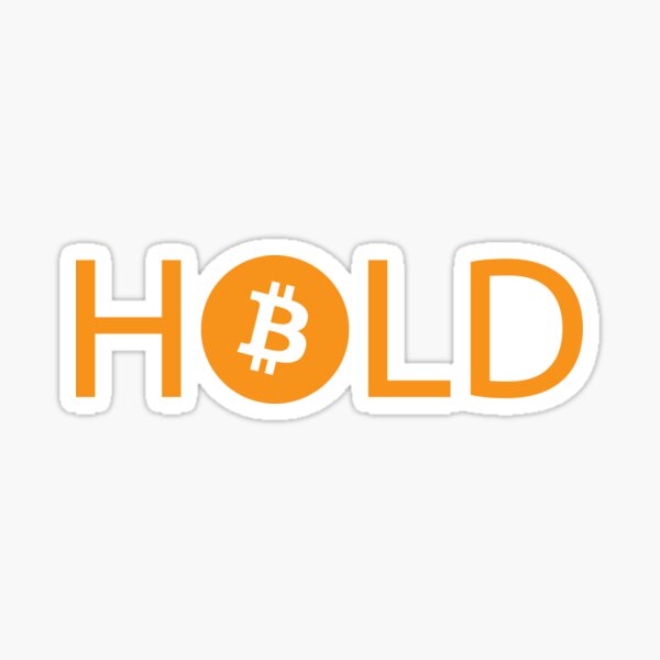 "HOLD Satoshi, Bitcoin logo crypto-currency" Sticker for Sale by BTcom ...