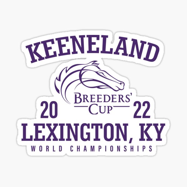 "Breeders Cup Keeneland 2022" Sticker for Sale by Toxoberxah | Redbubble