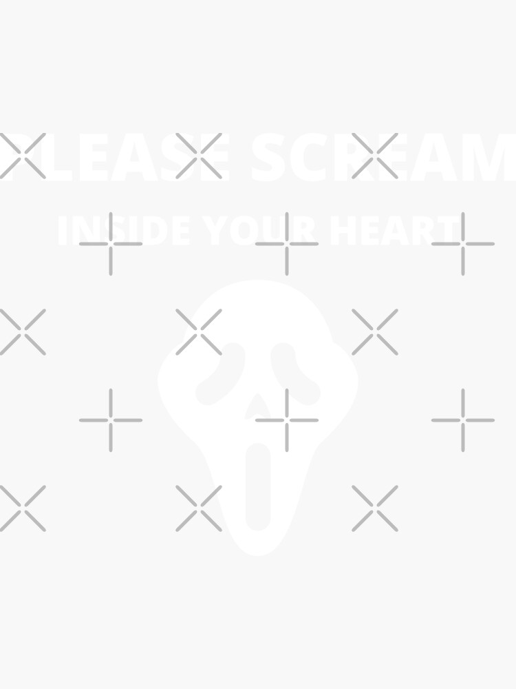 "Please scream inside your heart" Sticker for Sale by Carablancaz ...