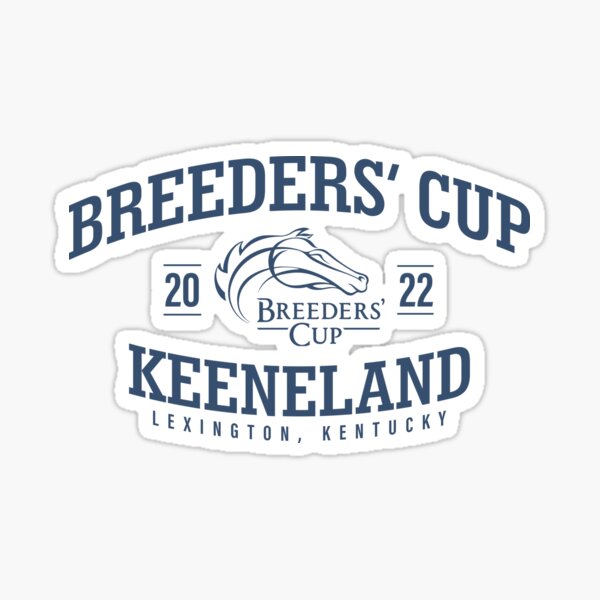 "Breeders Cup Keeneland Lexington 2022" Sticker for Sale by Toxoberxah ...
