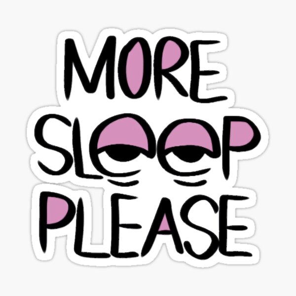 "Sleep Please" Sticker for Sale by ScatterbrainTes | Redbubble