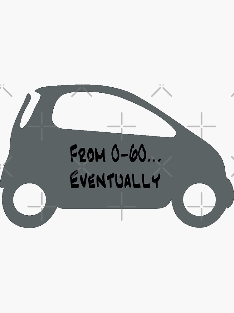 "Smart Car ForTwo Grey Colour - From 0-60...Eventually" Sticker for ...