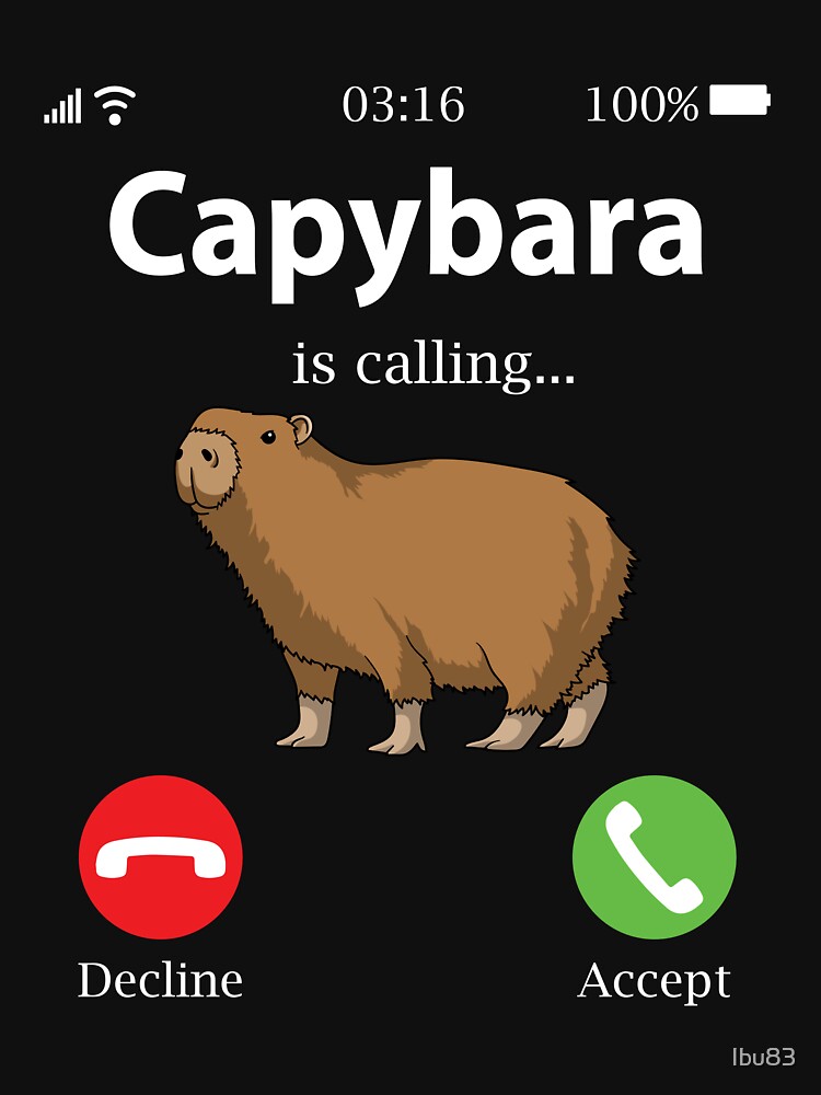 "Capybara is calling - Capybara" T-shirt for Sale by Ibu83 | Redbubble ...