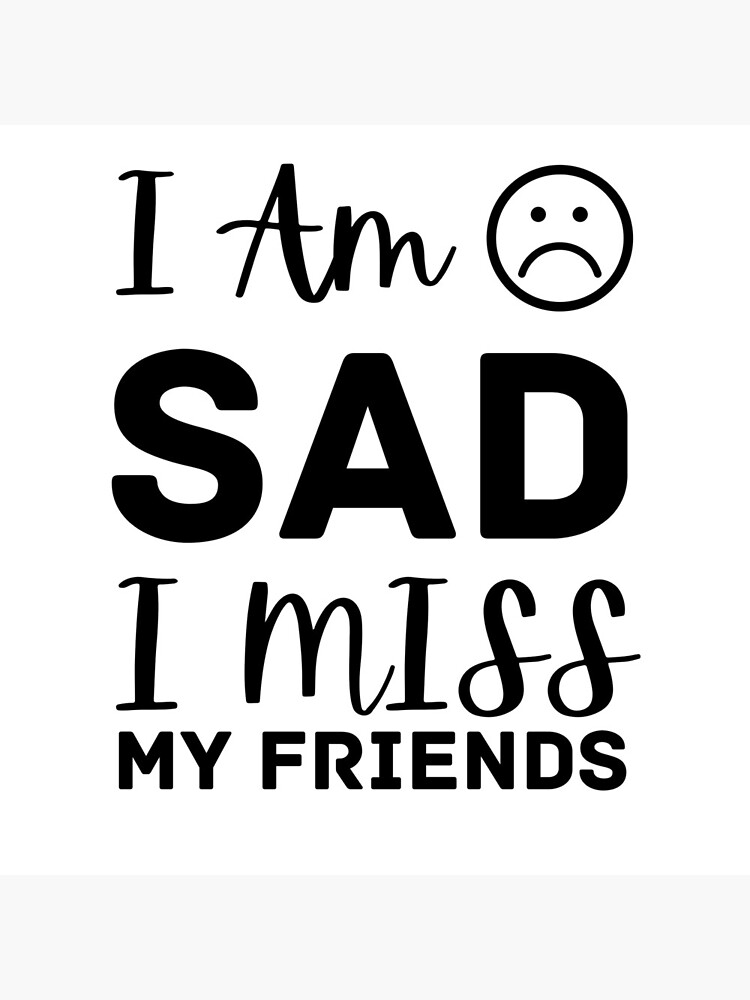 "Beste Freunde fehlen Ich bin traurig Ich vermisse meine Freunde ...