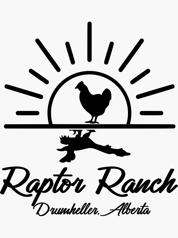 "Raptor Ranch, Drumheller, Alberta" Sticker for Sale by Bcheney89 ...