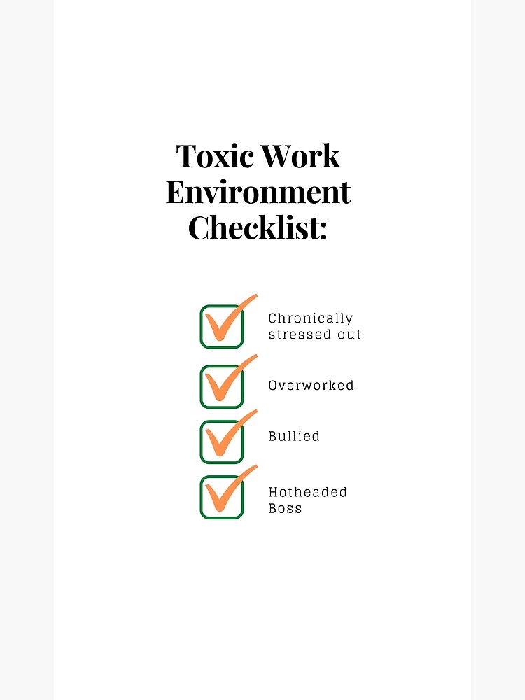 "Toxic Work Environment Checklist" Poster for Sale by VaultArt | Redbubble