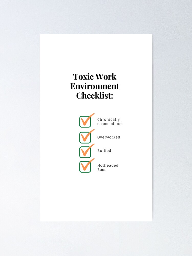"Toxic Work Environment Checklist" Poster for Sale by VaultArt | Redbubble