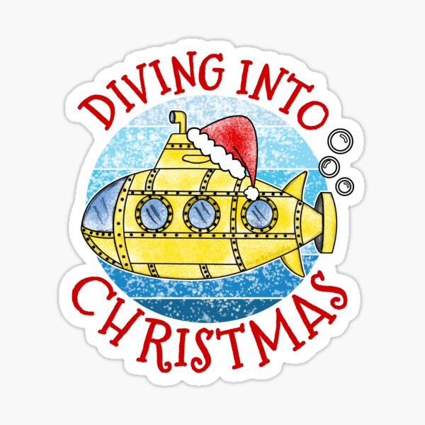 "Diving Into Christmas Submarine Diver Xmas 2022" Sticker for Sale by ...