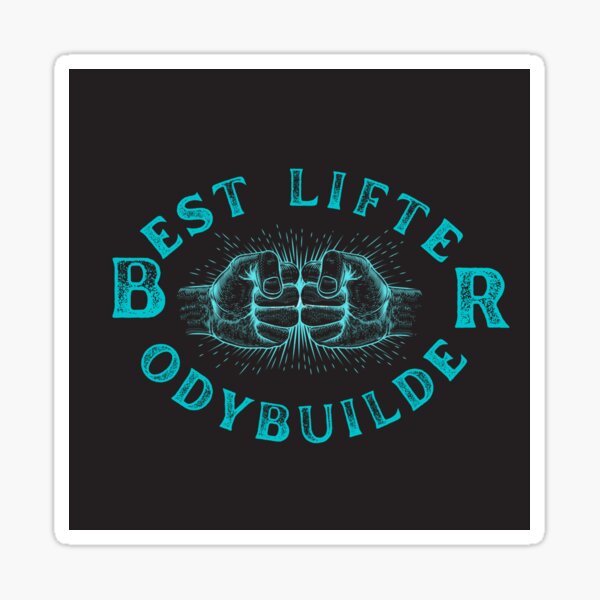 "best lifter bodybuilder" Sticker for Sale by designoDZ | Redbubble
