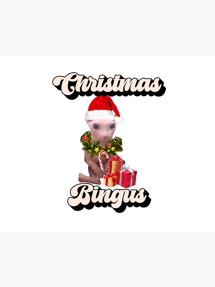 "Weihnachts-Bingus-Meme - Lustige geliebte Bingus-Katze" Poster von ...