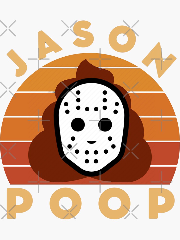 "Jason Poop | Halloween Poop | Funny Poop | Scary Poop" Sticker for ...
