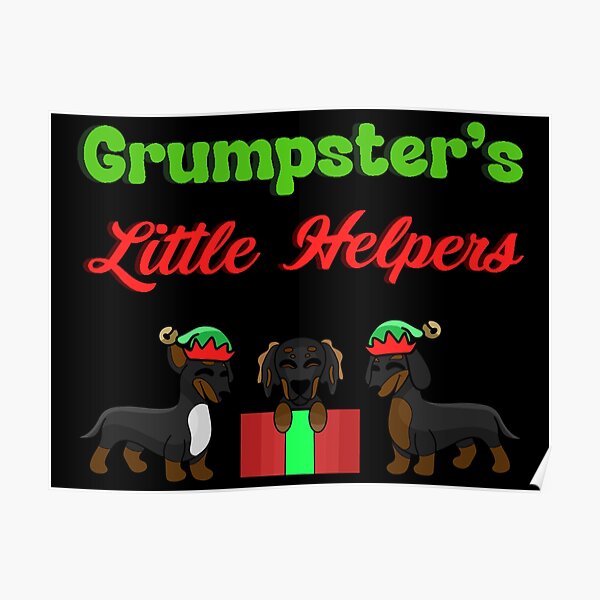 "Grumpster's Little Helpers" Poster for Sale by CutestWieners | Redbubble
