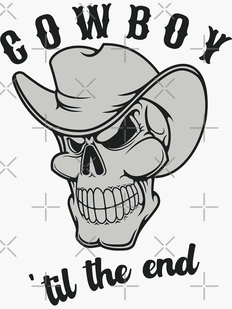 "Cowboy 'til the End (Black) " Sticker for Sale by WesternLocales ...