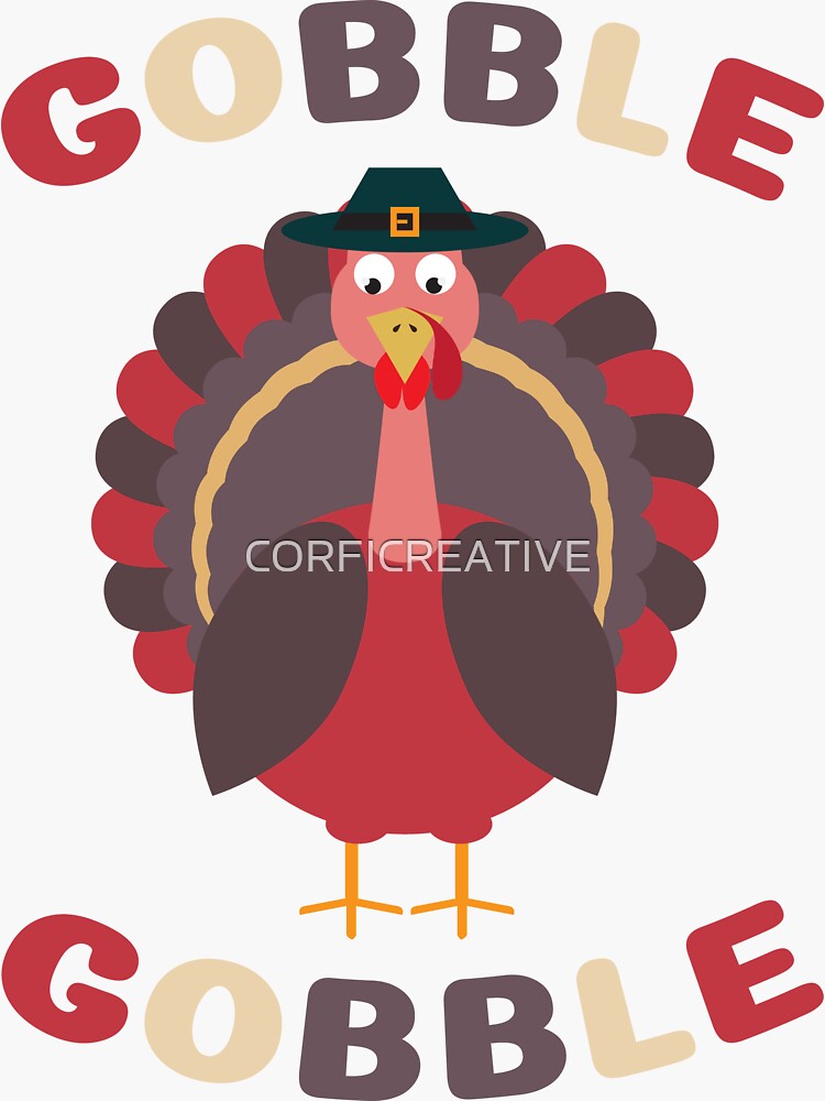 " gobble turkey thanksgiving " Sticker for Sale by CORFICREATIVE ...