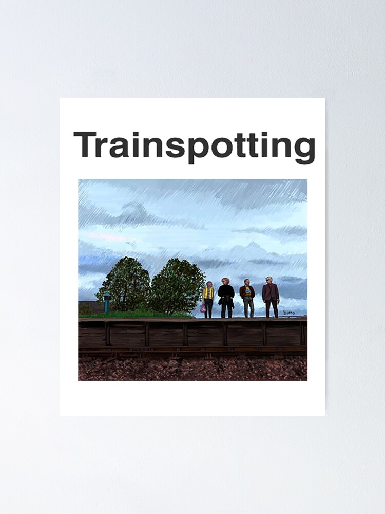 "Trainspotting Train Scene Illustration by burro" Poster for Sale by ...