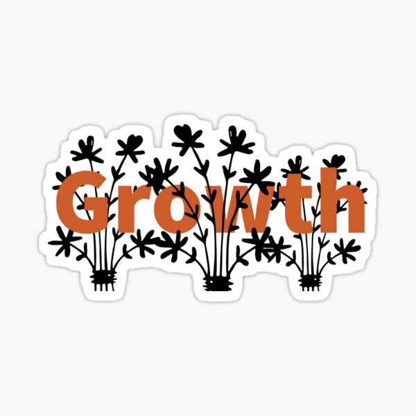 Growth Sticker For Sale By Djaer Redbubble