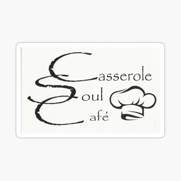"Casserole Soul Cafe'" Sticker for Sale by artinkdesigns | Redbubble