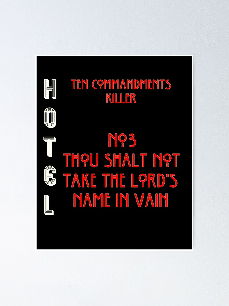 "No.3 - Thou Shalt Not Take The Lord's Name In Vain." Poster by ...