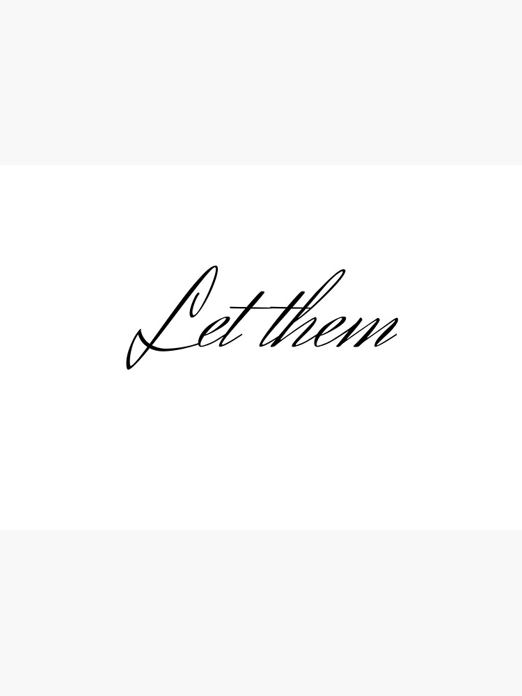 "Let Them Tattoo Poem Quote Unisex Trendy TiKTok" Photographic Print ...