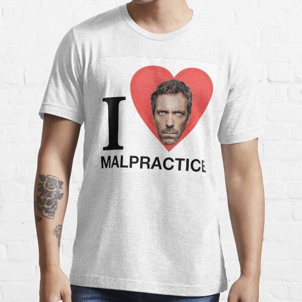 "House MD malpractice enthusiast merch" T-shirt for Sale by ...