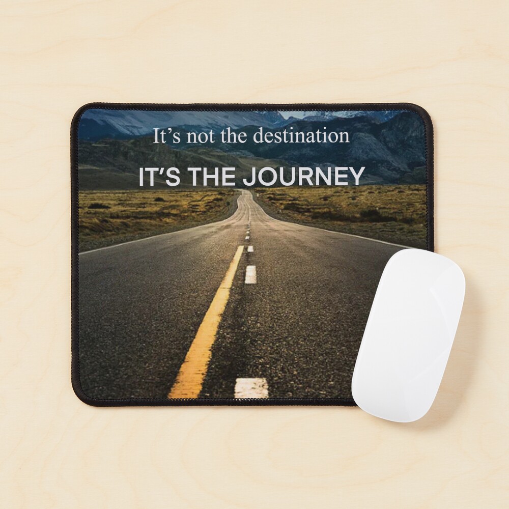 "Its not the destination its the journey" Poster for Sale by Packagedstore | Redbubble