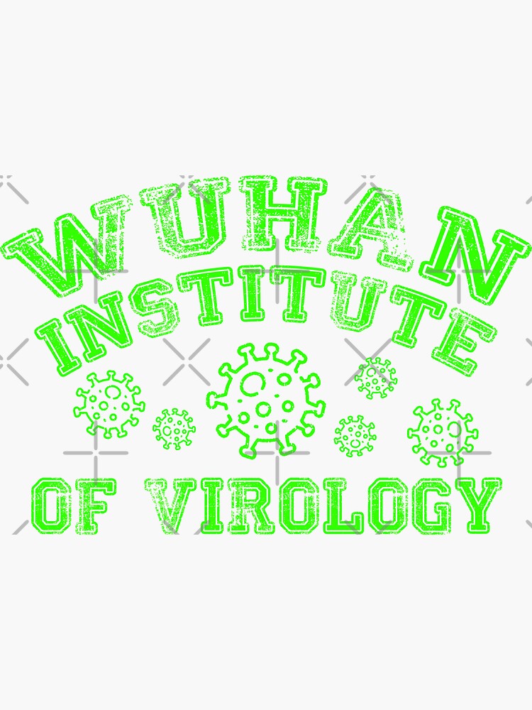 "Wuhan Institute of Virology BRIGHT GREEN VERSION" Sticker for Sale by ...