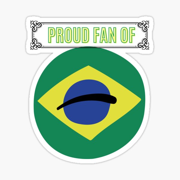 "PROUD FAN OF BRASIL; DURING WOLRD CUP 2022 IN QATAR " Sticker for Sale ...
