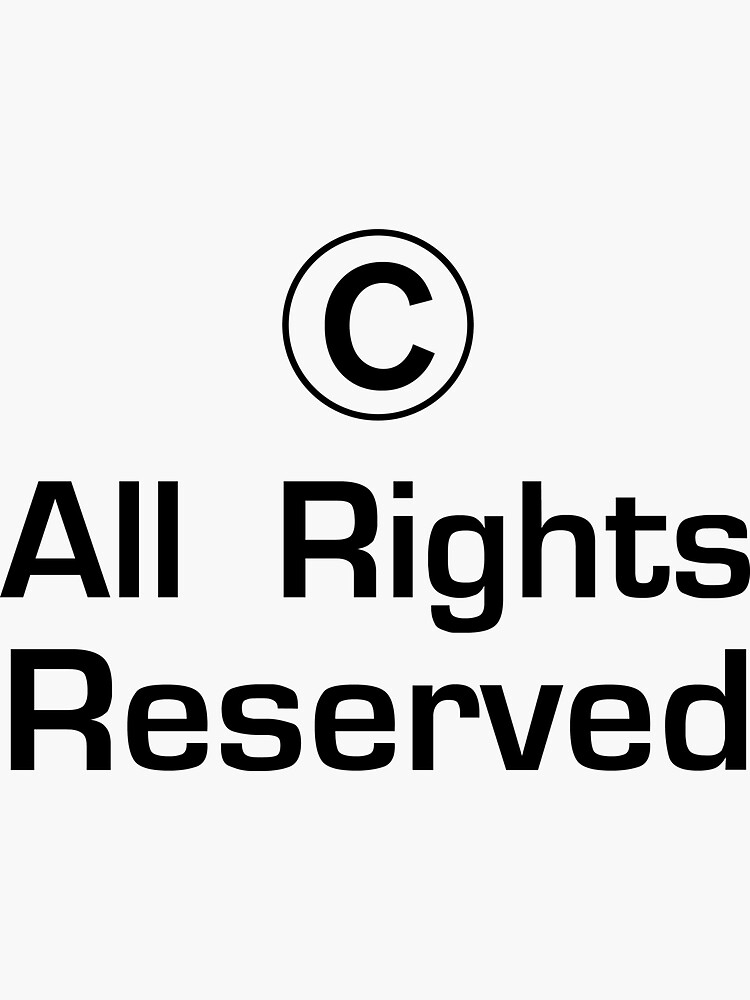 "All rights reserved with Copy Right Symbol black" Sticker for Sale by ...