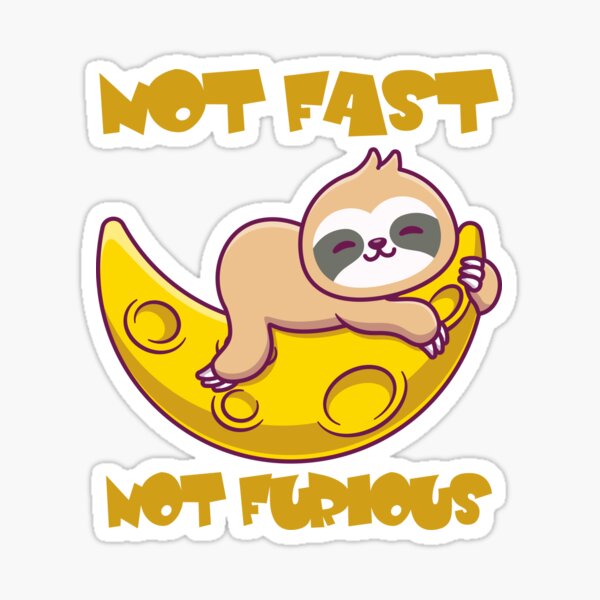 "Not Fast Not Furious - Cute Sleeping Moon" Sticker for Sale by ...