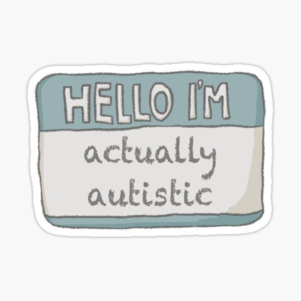 "Hello I’m Actually Autistic" Sticker for Sale by Zephyr-Studio | Redbubble