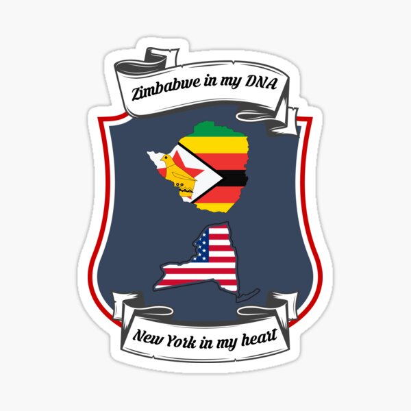 "Zimbabwe in my DNA, New York in my heart Heritage" Sticker for Sale by ...