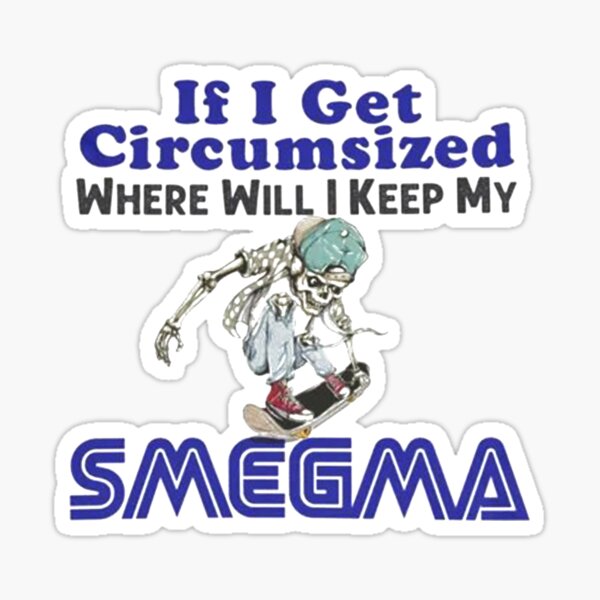 "Get Circumsized Smegma" Sticker for Sale by yudiputra | Redbubble
