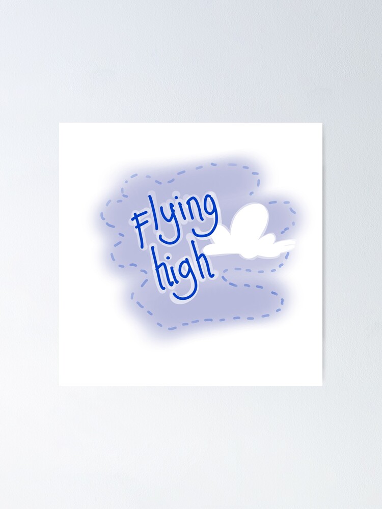 "Flying High" Poster for Sale by OSSKETCH | Redbubble