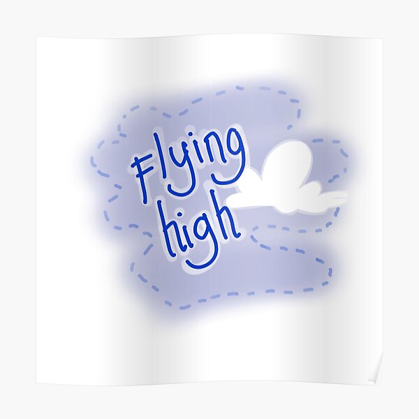 "Flying High" Poster for Sale by OSSKETCH | Redbubble