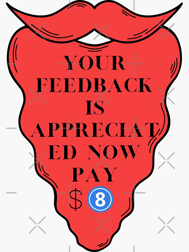 " Your Feedback Is Appreciated Now Pay 8$ MERRY CHRISTAMS" Sticker for ...