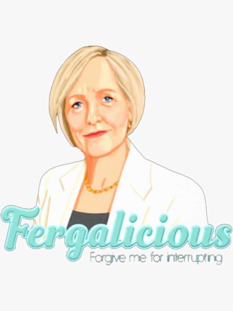 "sarah ferguson fergalicious forgive me for interrupting " Sticker for ...