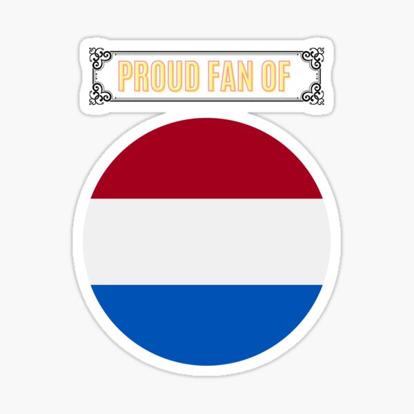 "PROUD FAN OFTHE NETHERLANDS: DURING WOLRD CUP 2022 IN QATAR " Sticker ...