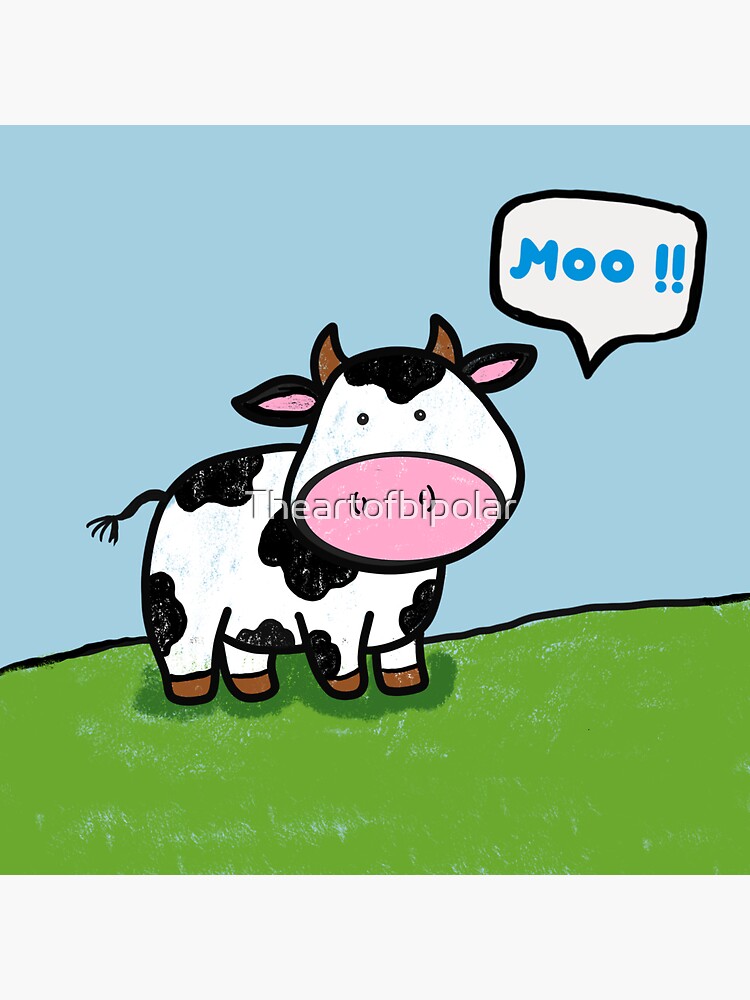 "A Cow Goes Moo " Sticker for Sale by Theartofbipolar | Redbubble