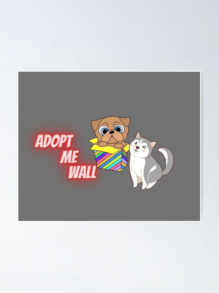 "adopt me wall" Poster for Sale by SaadBiIshaq | Redbubble