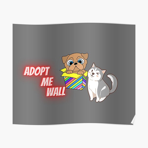 "adopt me wall" Poster for Sale by SaadBiIshaq | Redbubble
