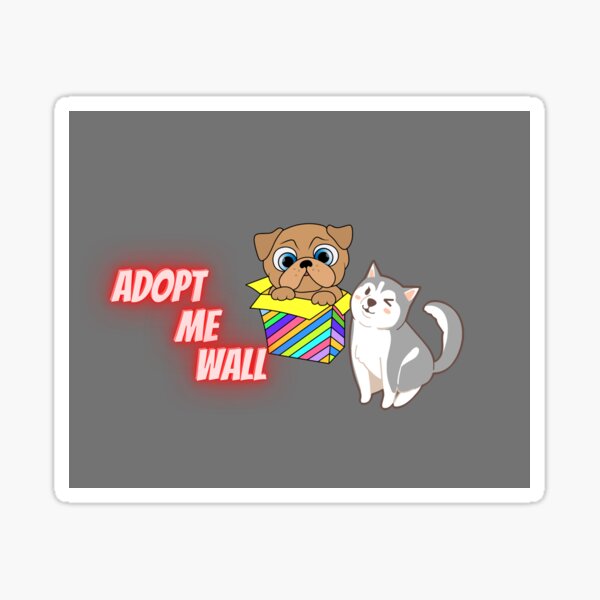 "adopt me wall" Sticker for Sale by SaadBiIshaq | Redbubble