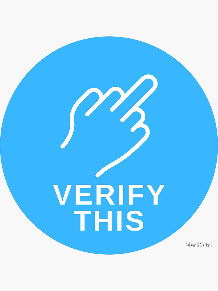 "Verify This Twitter " Sticker for Sale by MariKatri | Redbubble