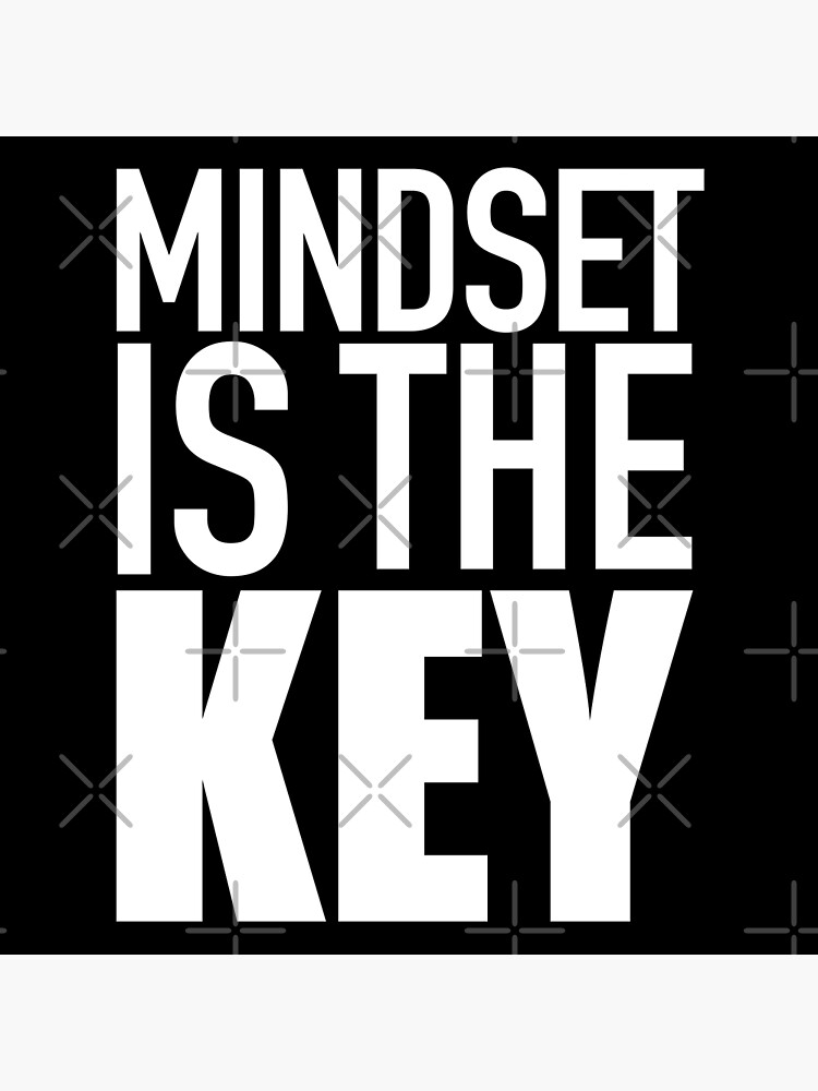 "Mindset is the key design | Mindset is everything" Poster for Sale by ...