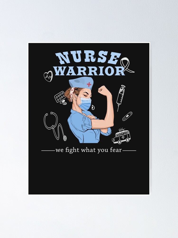 Nurse Warrior Poster For Sale By Goodthings99 Redbubble
