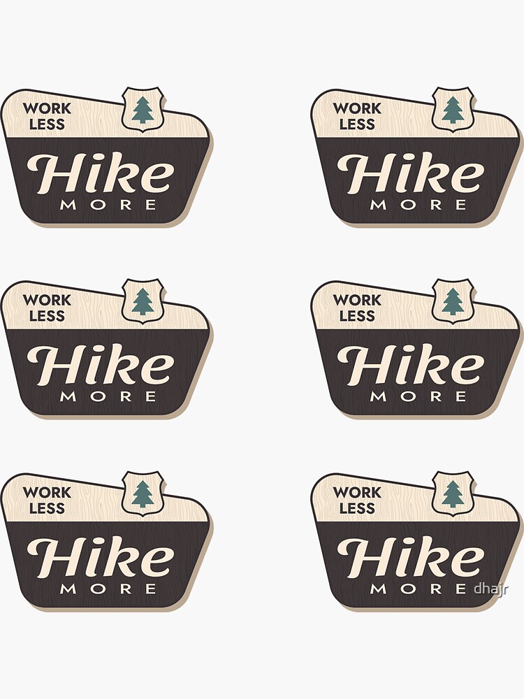 "HIKE More, Work Less - Sticker Pack" Sticker for Sale by dhajr | Redbubble