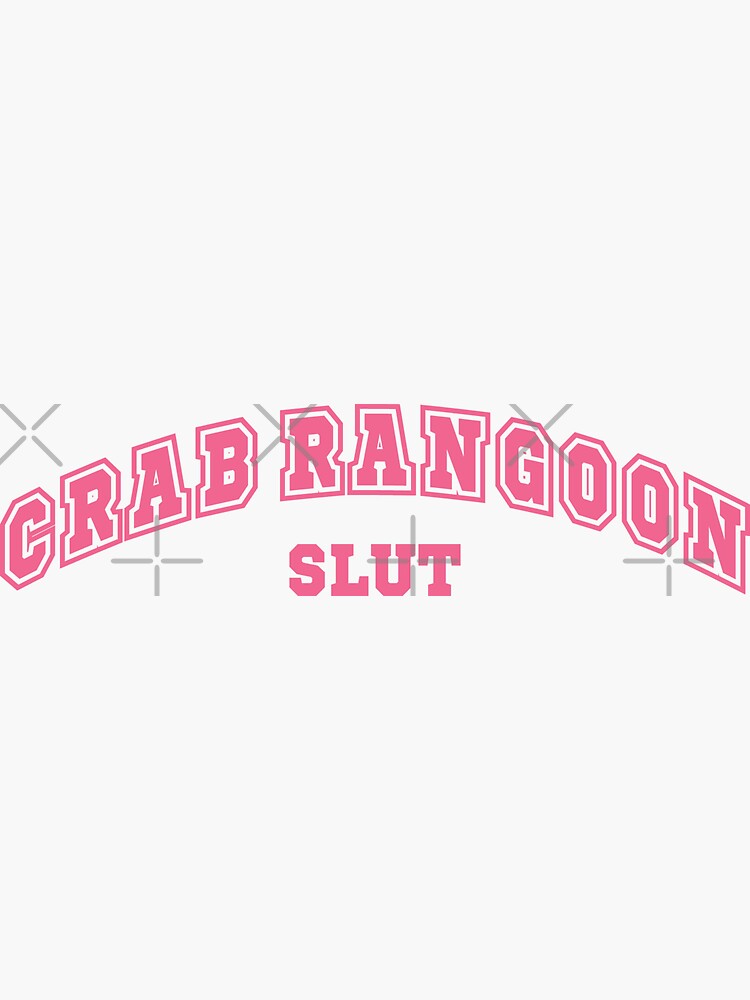 "Crab Rangoon Slut" Sticker for Sale by Elhafdaoui | Redbubble